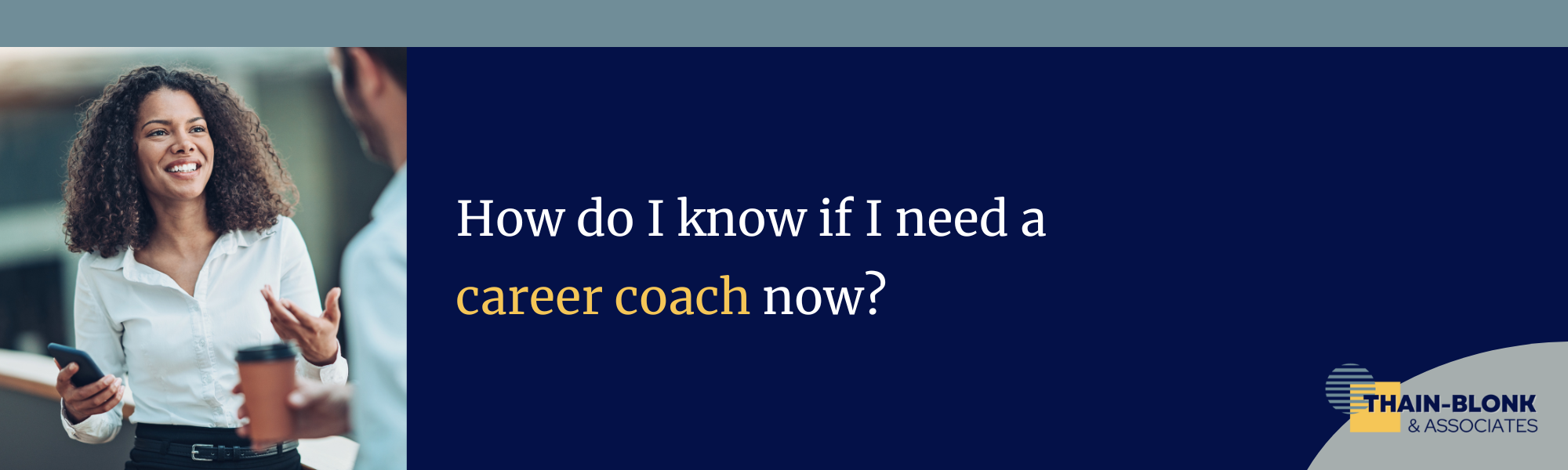 4 Reasons Why You Should Hire a Career Coach - Beckie Thain-Blonk
